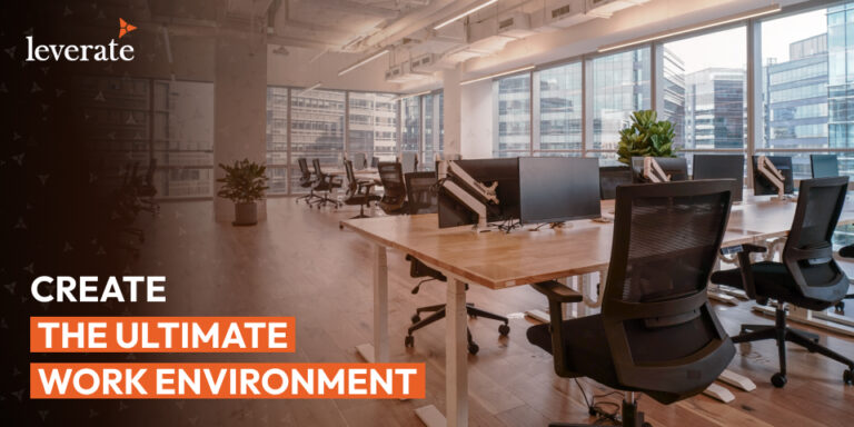 Create the Ultimate Work Environment - Leverate