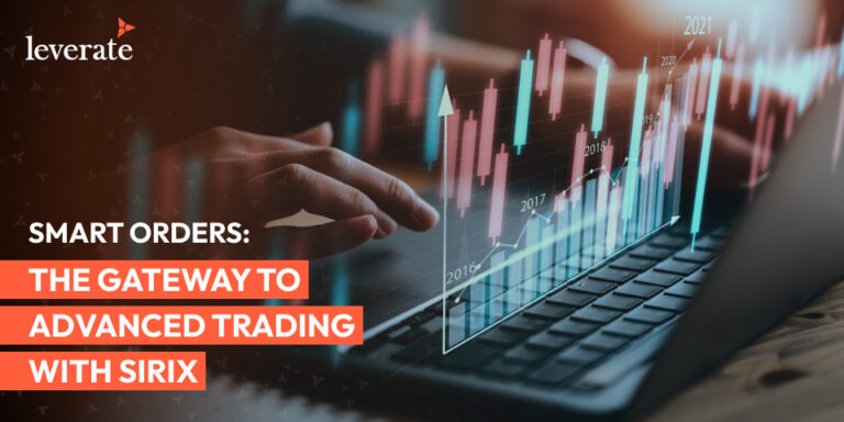 Smart Orders: Elevate Trading with SiRiX - Leverate's Advanced Platform ...