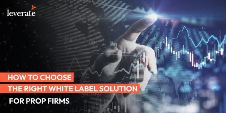 Choose White Label for Prop Firms | Leverate