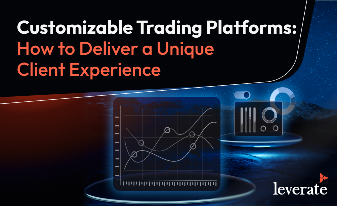 Customizable Trading Platforms | Boost Engagement with UX Focus