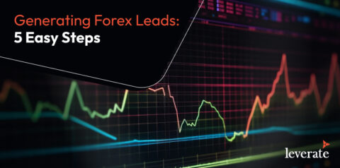 Generate Forex Leads in 5 Effective Steps- Full Guide